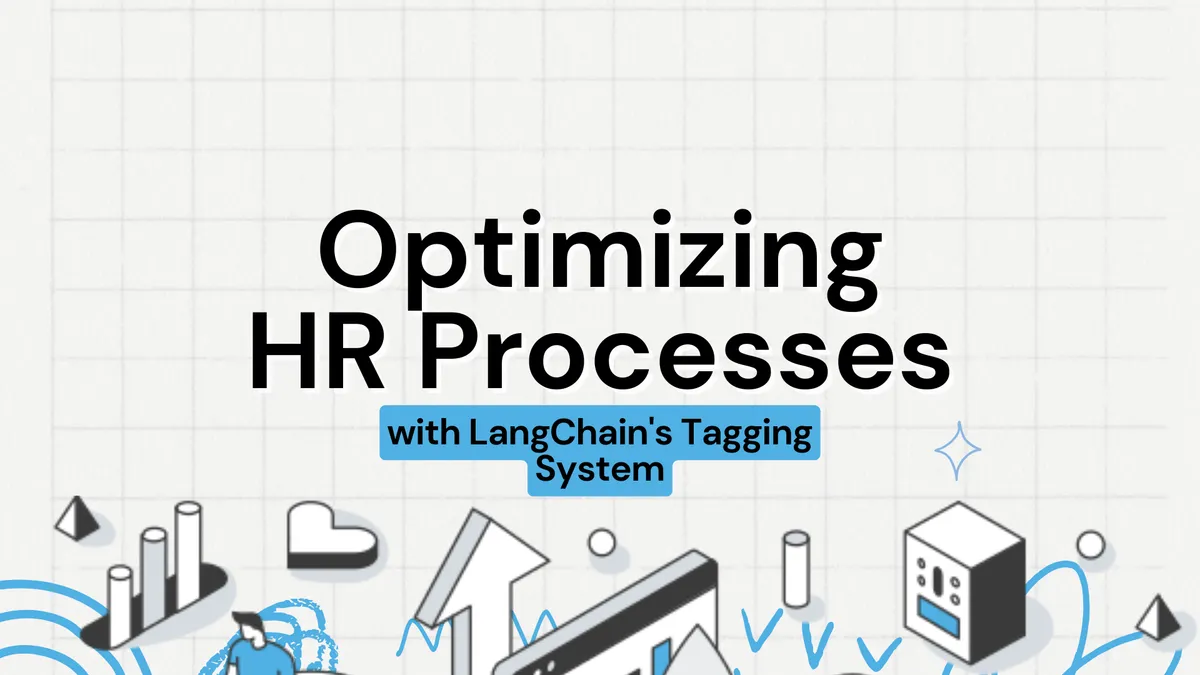 Optimizing HR Processes with LangChain's Tagging System | CodeDuo